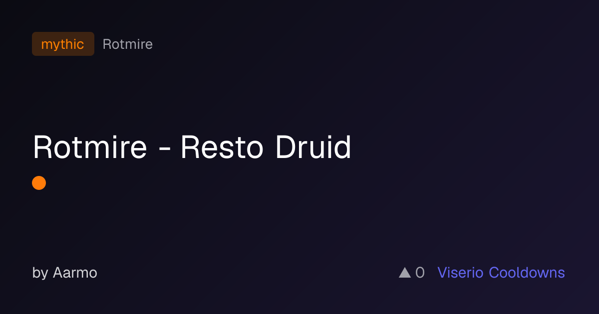 Rotmire - Resto Druid: Rotmire mythic cooldowns